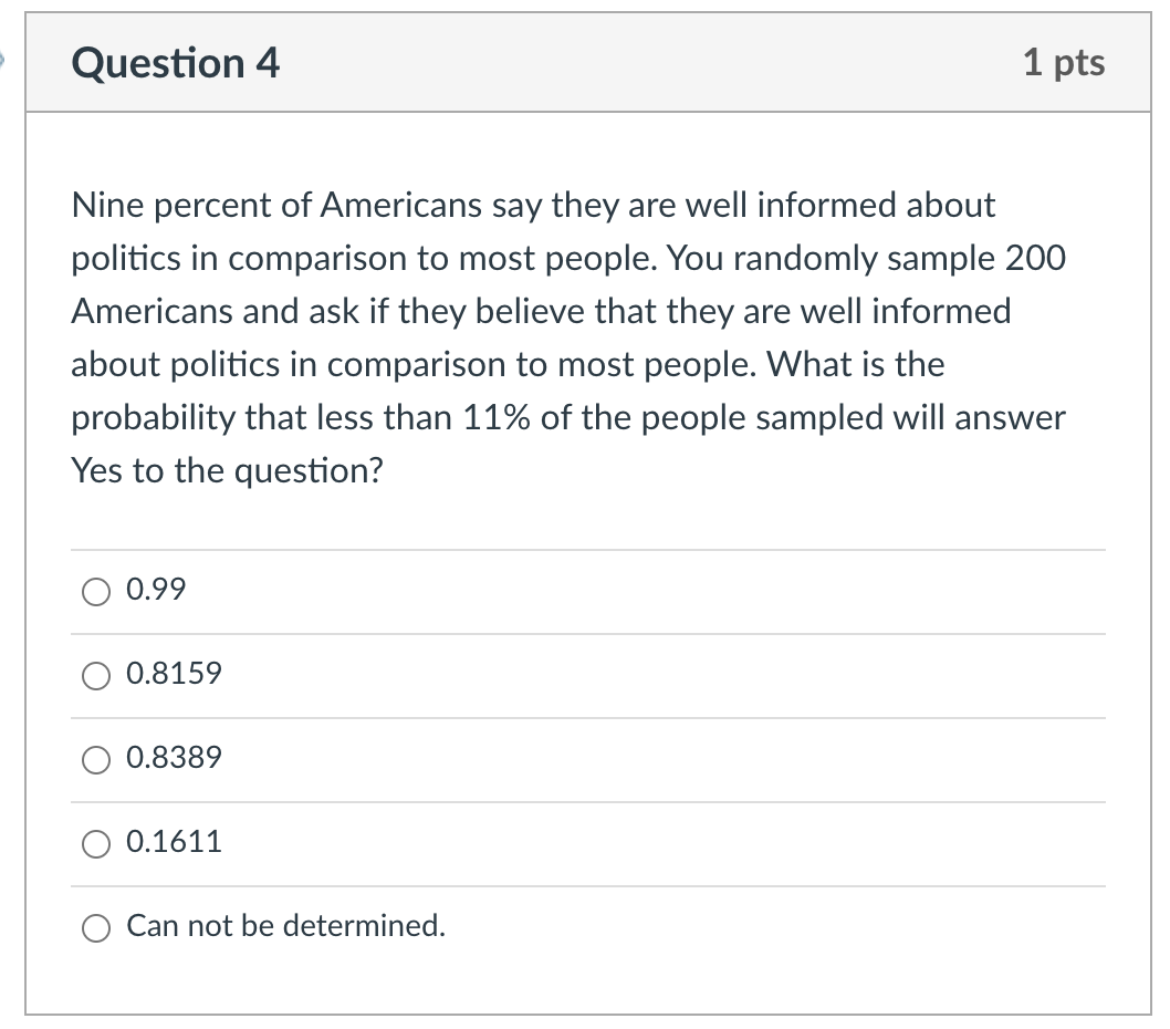 Solved Question 4 1 pts Nine percent of Americans say they | Chegg.com