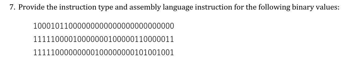 Solved 7. Provide the instruction type and assembly language | Chegg.com Solved 7. Provide the instruction type and assembly language | Chegg.com
