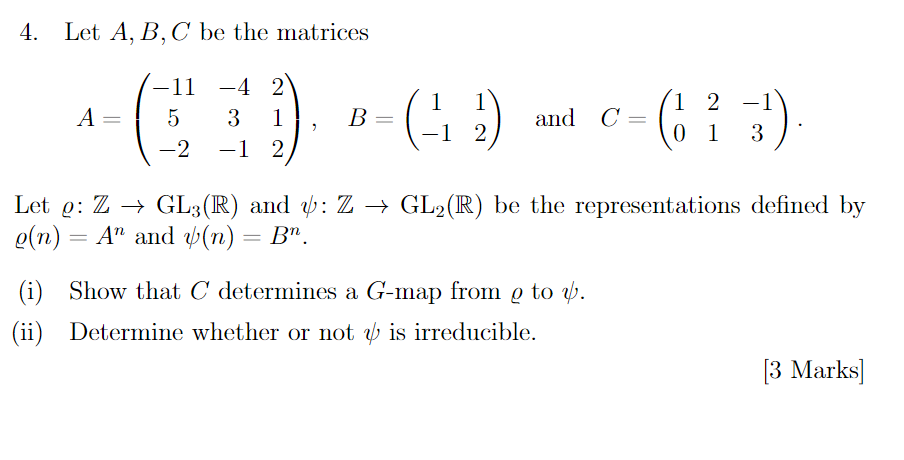Solved 4. Let A, B, C be the matrices A= -11 -4 2 5 3 1 -1 2 | Chegg.com