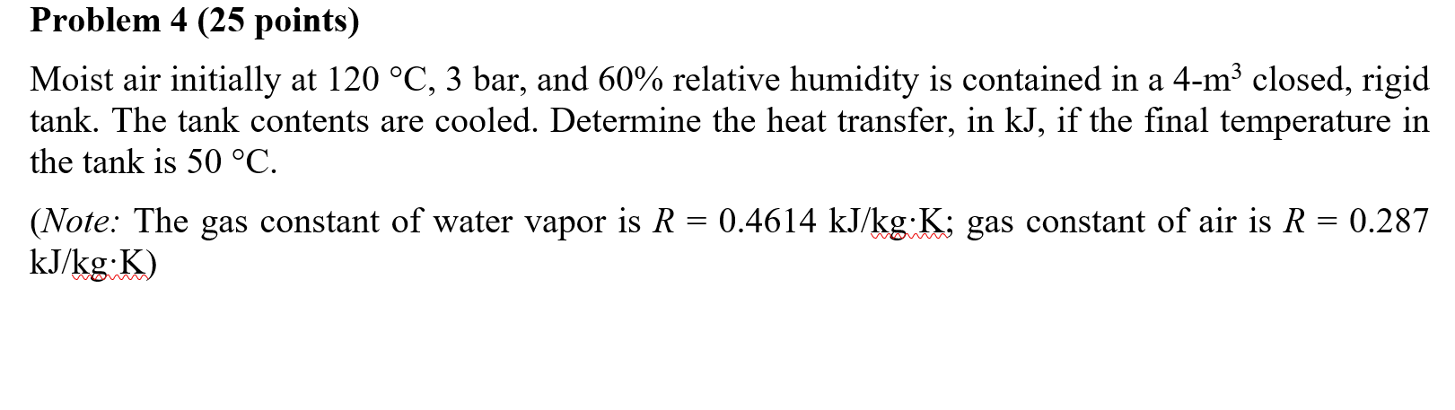 Solved Problem 4 (25 points) Moist air initially at 120 °C, | Chegg.com