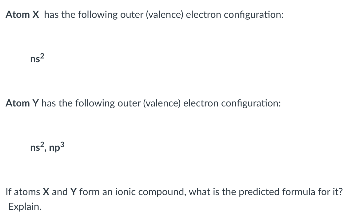 Solved Atom X has the following outer (valence) electron | Chegg.com