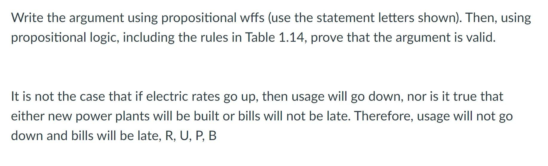 Use Propositional Logic To Prove The Validity Of The 