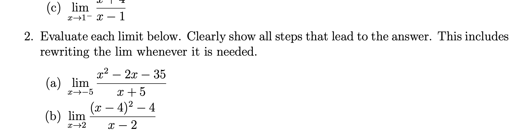 Solved (c) limx→1−x−1x 2. Evaluate each limit below. Clearly | Chegg.com