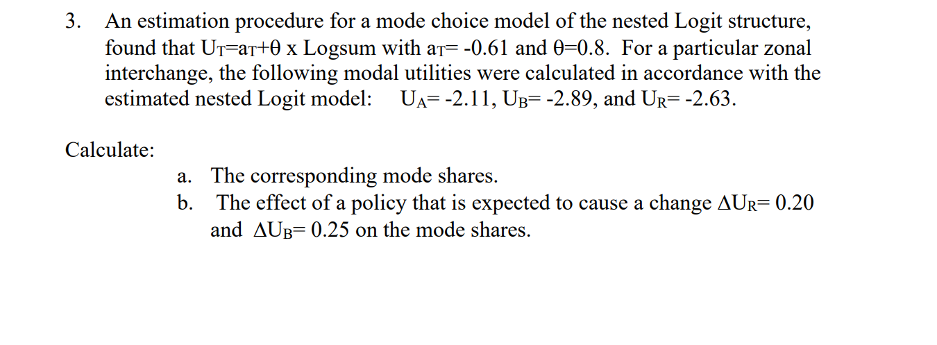 3. An estimation procedure for a mode choice model of | Chegg.com