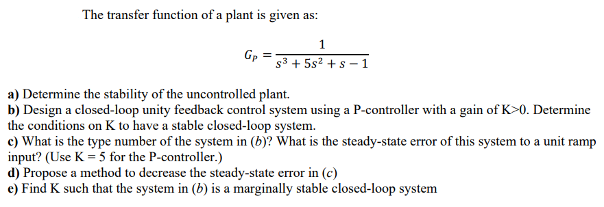 Solved The transfer function of a plant is given as: 1 Gp = | Chegg.com
