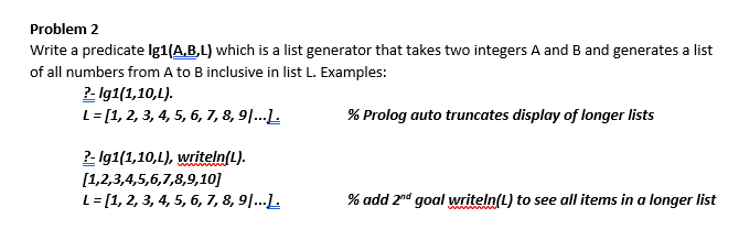 Solved Problem 2 Write a predicate lg1(A,B,L) which is a | Chegg.com