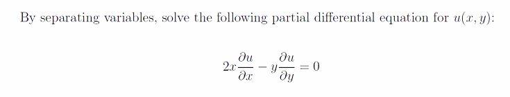 Solved By separating variables, solve the following partial | Chegg.com