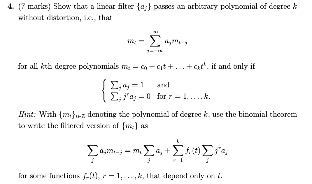Solved 4. (7 marks) Show that a linear filter {aj} passes an | Chegg.com