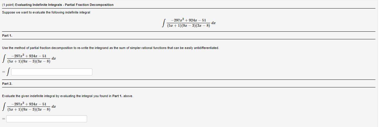 Solved (1 point) Evaluating Indefinite Integrals - Partial | Chegg.com