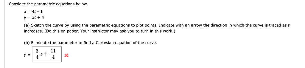 Solved Consider the parametric equations below x=4t-1 y=3t + | Chegg.com