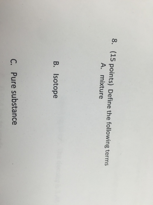 Solved 8. (15 points) Define the following terms A. mixture | Chegg.com