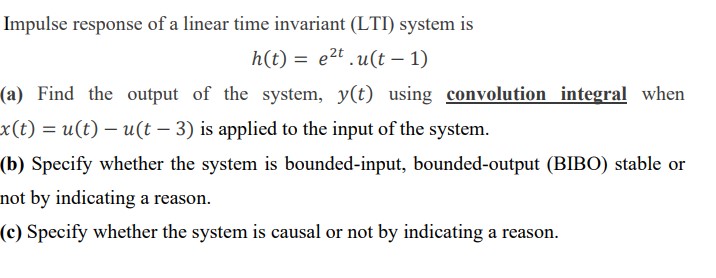 Solved Impulse response of a linear time invariant (LTI) | Chegg.com