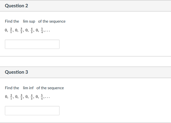 Solved Question 2 Find the lim sup of the sequence 0, 1, 0, | Chegg.com