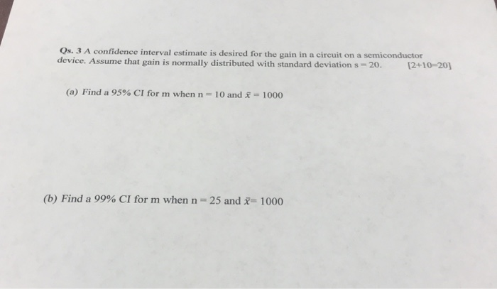 Solved Qs. 3 A confidence interval estimate is desired for | Chegg.com