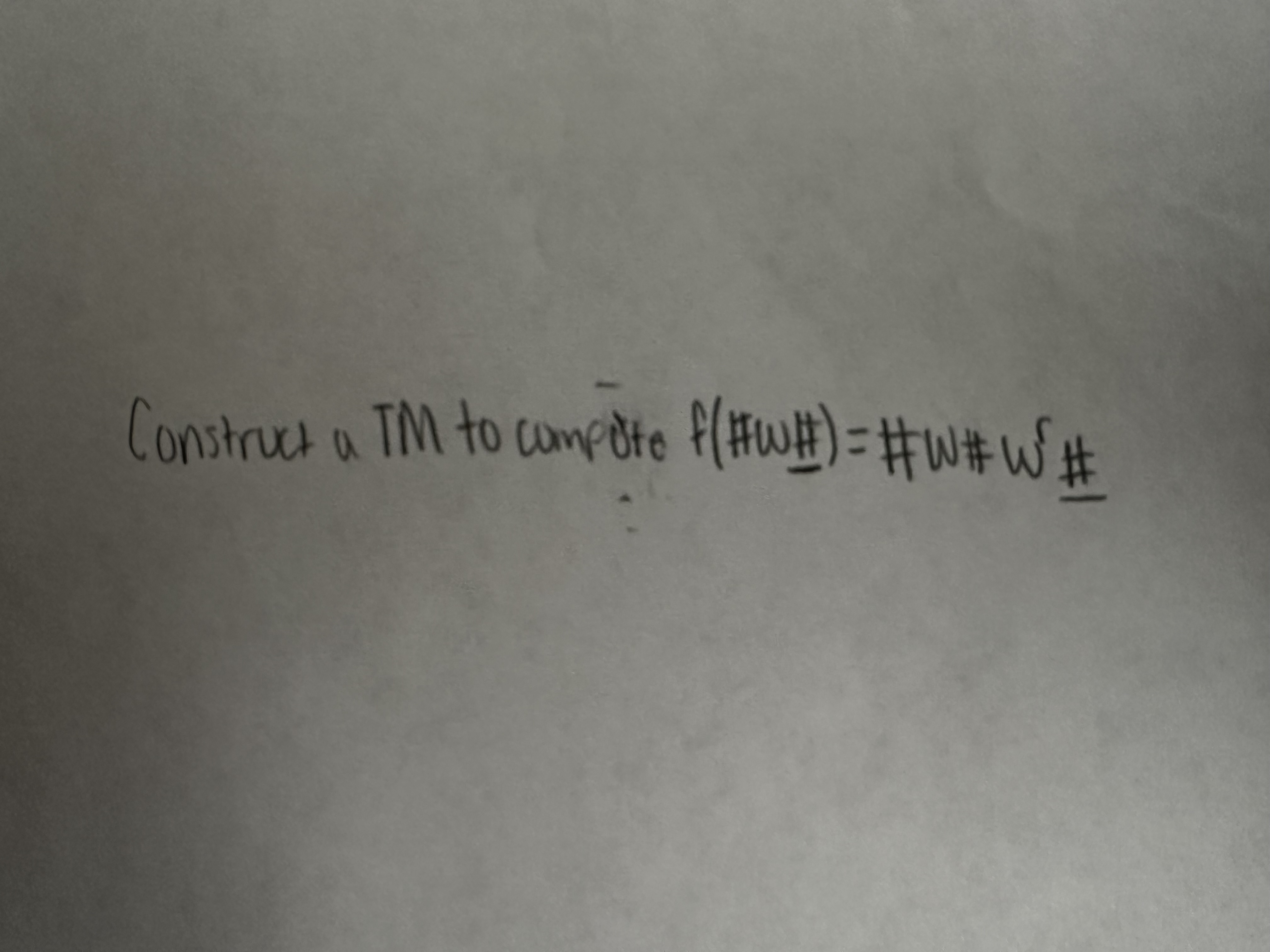 Solved Construct a TM to compute f(#w#)=#w#w^r# (w^r si the | Chegg.com