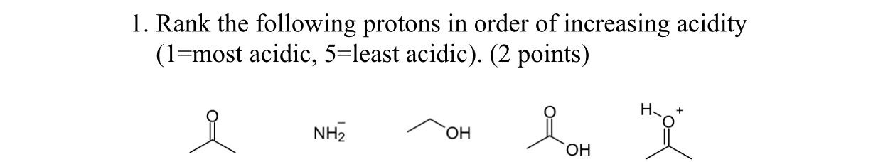 Solved 1. Rank the following protons in order of increasing | Chegg.com