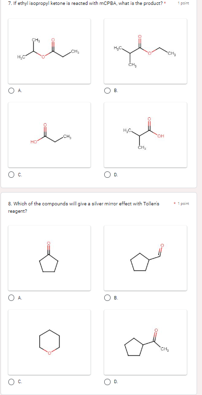 Solved 7. If ethyl isopropyl ketone is reacted with mCPBA, | Chegg.com Solved 7. If ethyl isopropyl ketone is reacted with mCPBA, | Chegg.com