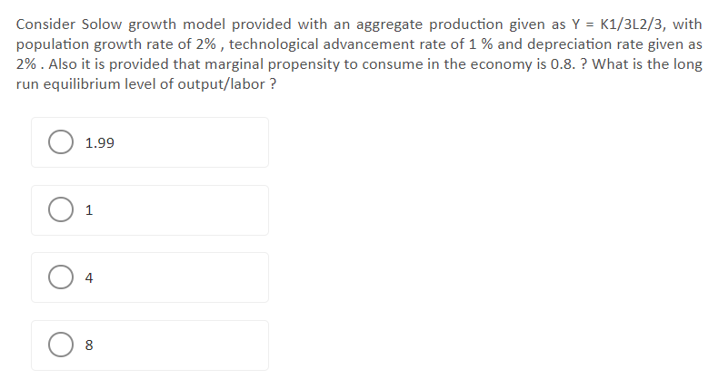 Solved Consider Solow growth model provided with an | Chegg.com