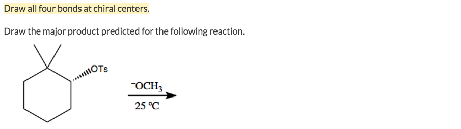 Solved Draw all four bonds at chiral centers. Draw the major | Chegg.com Solved Draw all four bonds at chiral centers. Draw the major | Chegg.com