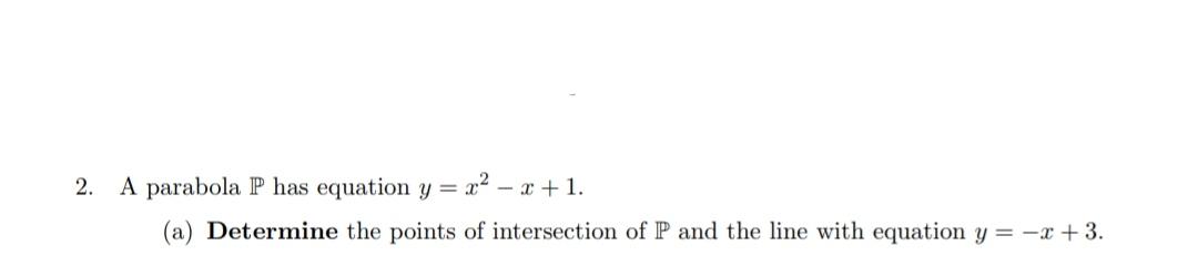 Solved 2. A parabola P has equation y = - 3+1. (a) Determine | Chegg.com