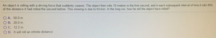 Solved An object is rolling with a driving force that | Chegg.com