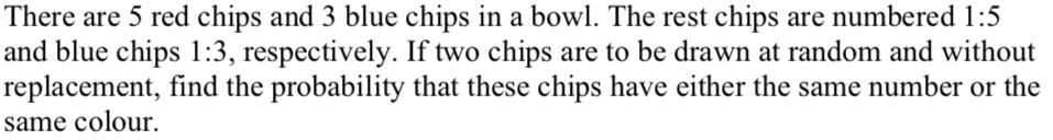 Solved There are 5 red chips and 3 blue chips in a bowl. The | Chegg.com