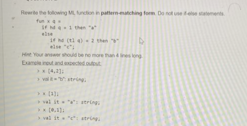 Solved Rewrite the following ML function in pattern-matching | Chegg.com
