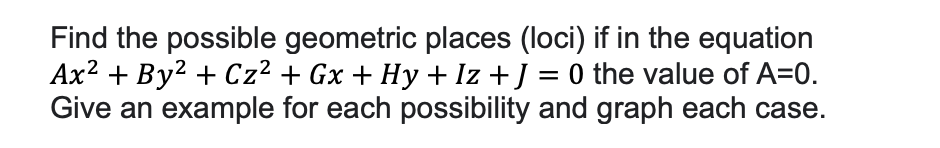 Solved Find the possible geometric places (loci) if in the | Chegg.com