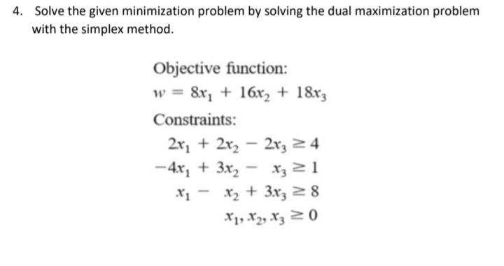 Solved 4. Solve the given minimization problem by solving | Chegg.com