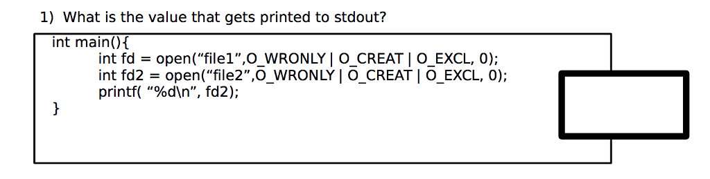 Solved 1) What is the value that gets printed to stdout? int | Chegg.com