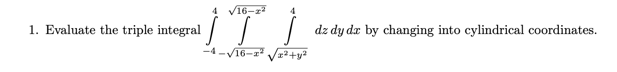 Solved 1. Evaluate the triple integral | Chegg.com