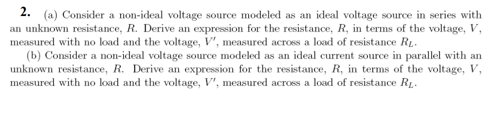 Solved 2. (a) Consider a non-ideal voltage source modeled as | Chegg.com