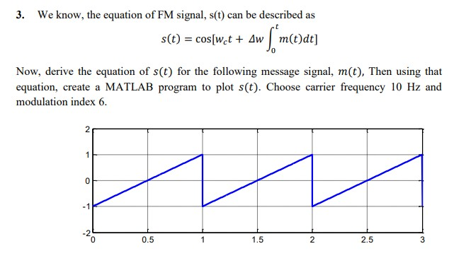 Solved 3. We know, the equation of FM signal, s(t) can be | Chegg.com
