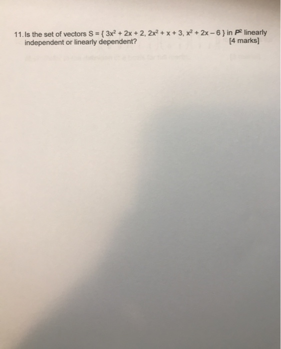 Solved 11.Is the set of vectors S={3x2 +2x + 2, 2x2+x+3, | Chegg.com