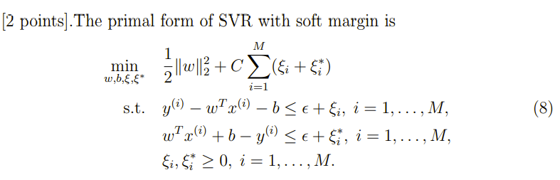 Solved [2 points]. The primal form of SVR with soft margin | Chegg.com
