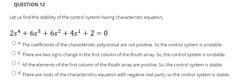 Solved Let us find the stability of the control system | Chegg.com