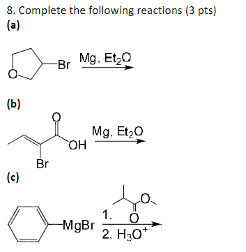 Solved Complete the following reactions ( 3 ﻿pts)(a)(b)(c) | Chegg.com