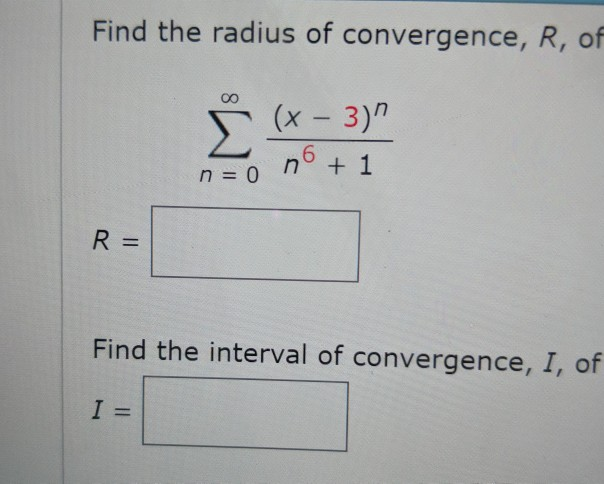 Solved Find the radius of convergence, R, of the series. | Chegg.com
