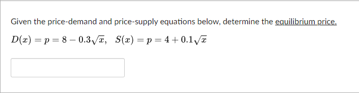 Solved Given the price-demand and price-supply equations | Chegg.com