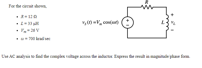 Solved R For the circuit shown, + . . L vs (t) =Vm cos(wt) | Chegg.com