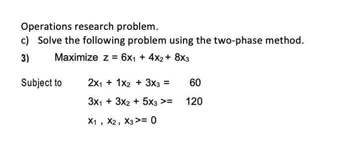 Solved Operations research problem. c) Solve the following | Chegg.com