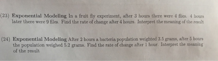 Solved (23) Exponential Modeling In a fruit fly experiment, | Chegg.com
