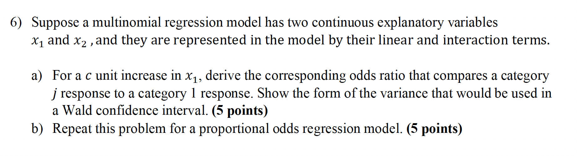 Solved 6) Suppose a multinomial regression model has two | Chegg.com