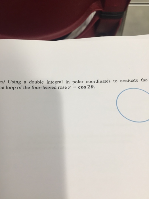 Solved Using A Double Integral In Polar Coordinates To Chegg