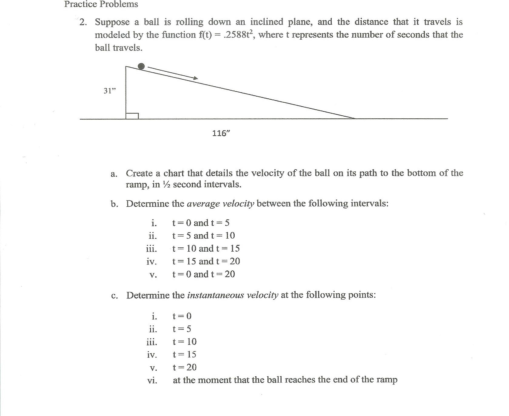 2. Suppose a ball is rolling down an inclined plane, | Chegg.com