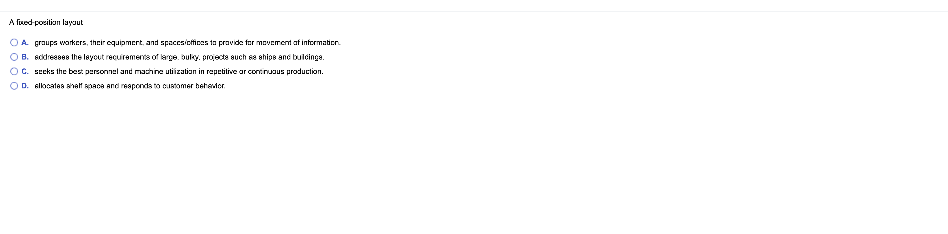 Solved A fixed-position layout A. groups workers, their | Chegg.com