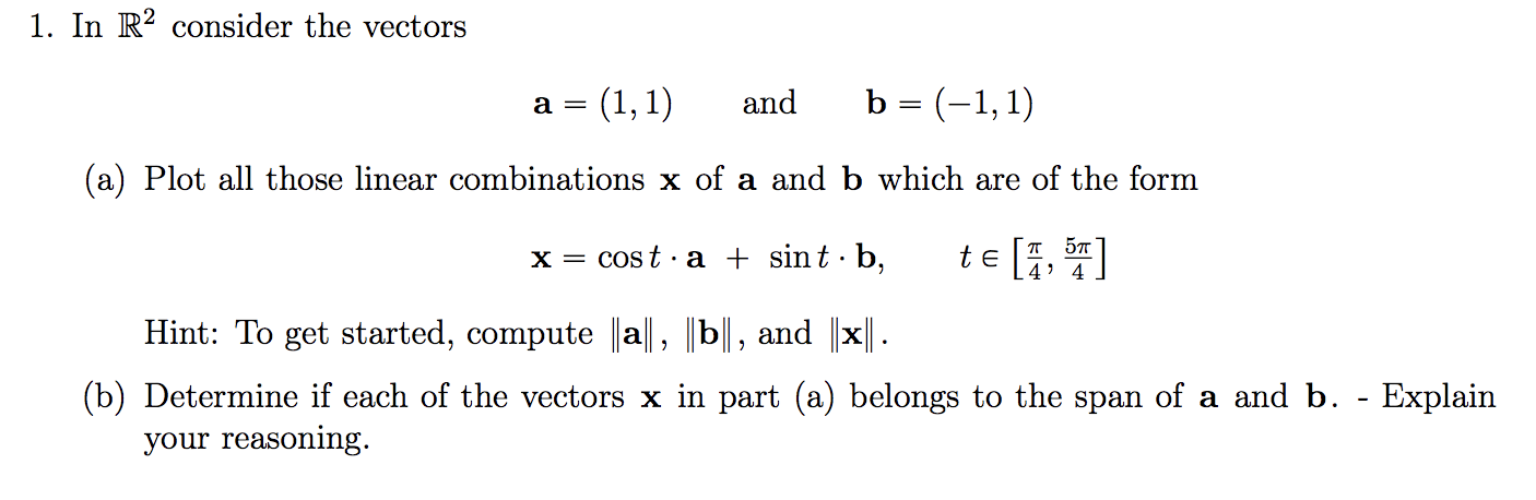 Solved 1. In R2 consider the vectors a = (1,1) and b=(-1,1) | Chegg.com