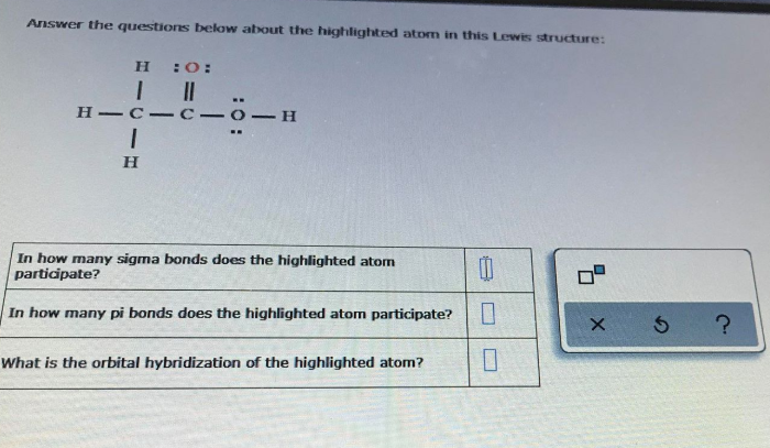Solved Answer the questions below about the highlighted atom | Chegg.com