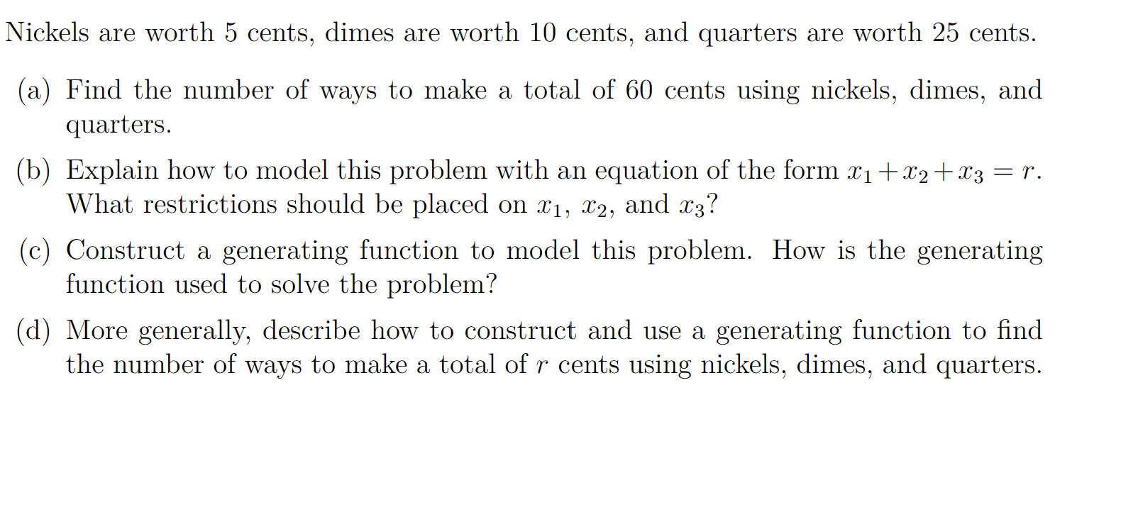 Solved Nickels are worth 5 cents, dimes are worth 10 cents, | Chegg.com