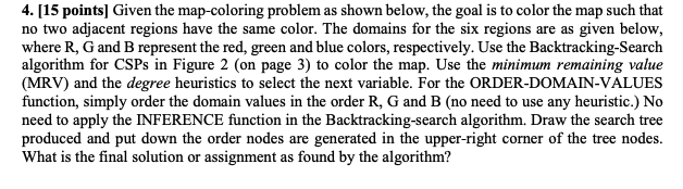 Solved 4. [15 points] Given the map-coloring problem as | Chegg.com